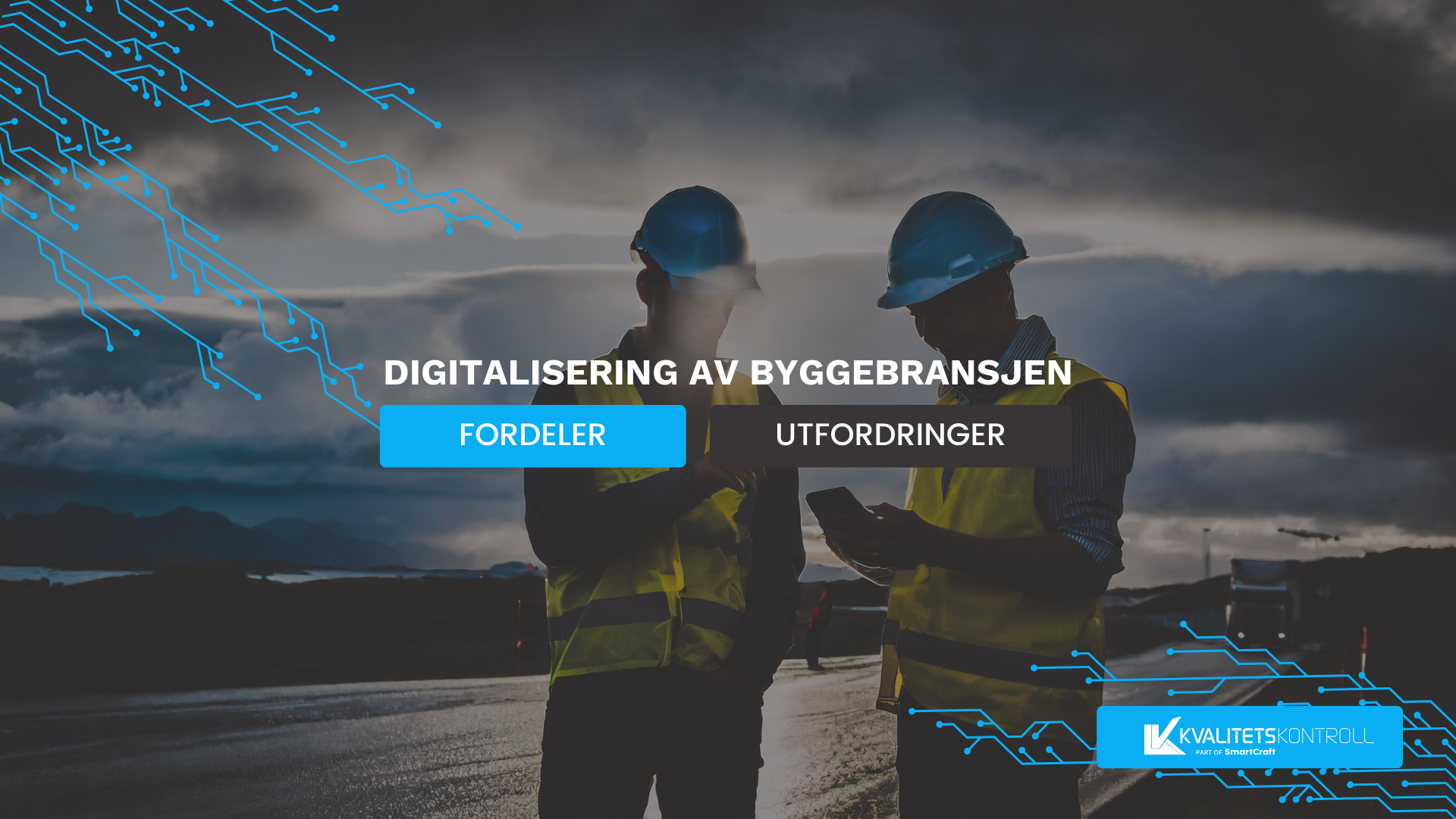 Digitalisering av byggebransjen: Fordeler og utfordringer | Kvalitetskontroll AS